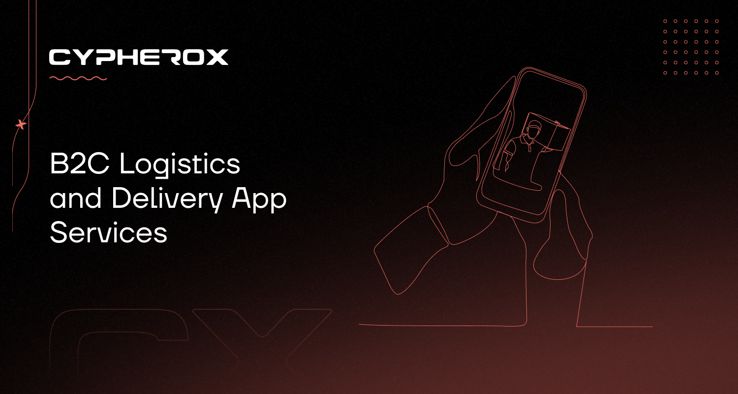 B2C Logistics And Delivery Apps | High-Converting UI Experts